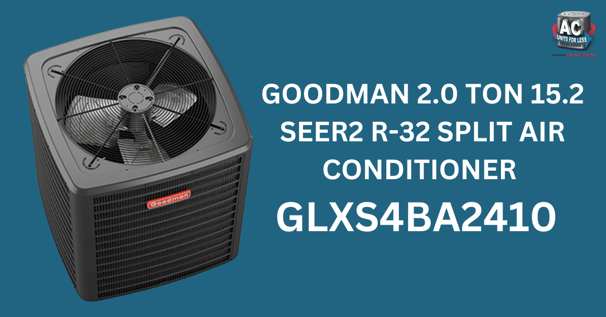 Goodman 2.0 Ton 15.2 SEER2 R-32 Split Air Conditioner GLXS4BA2410