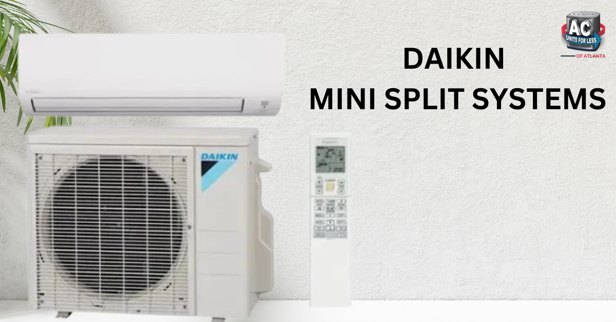 Daikin Mini Split Systems: Best HVAC Solutions for Your Home